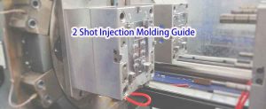 2 Shot Injection Molding: Advantages, Process, and Overmolding ...